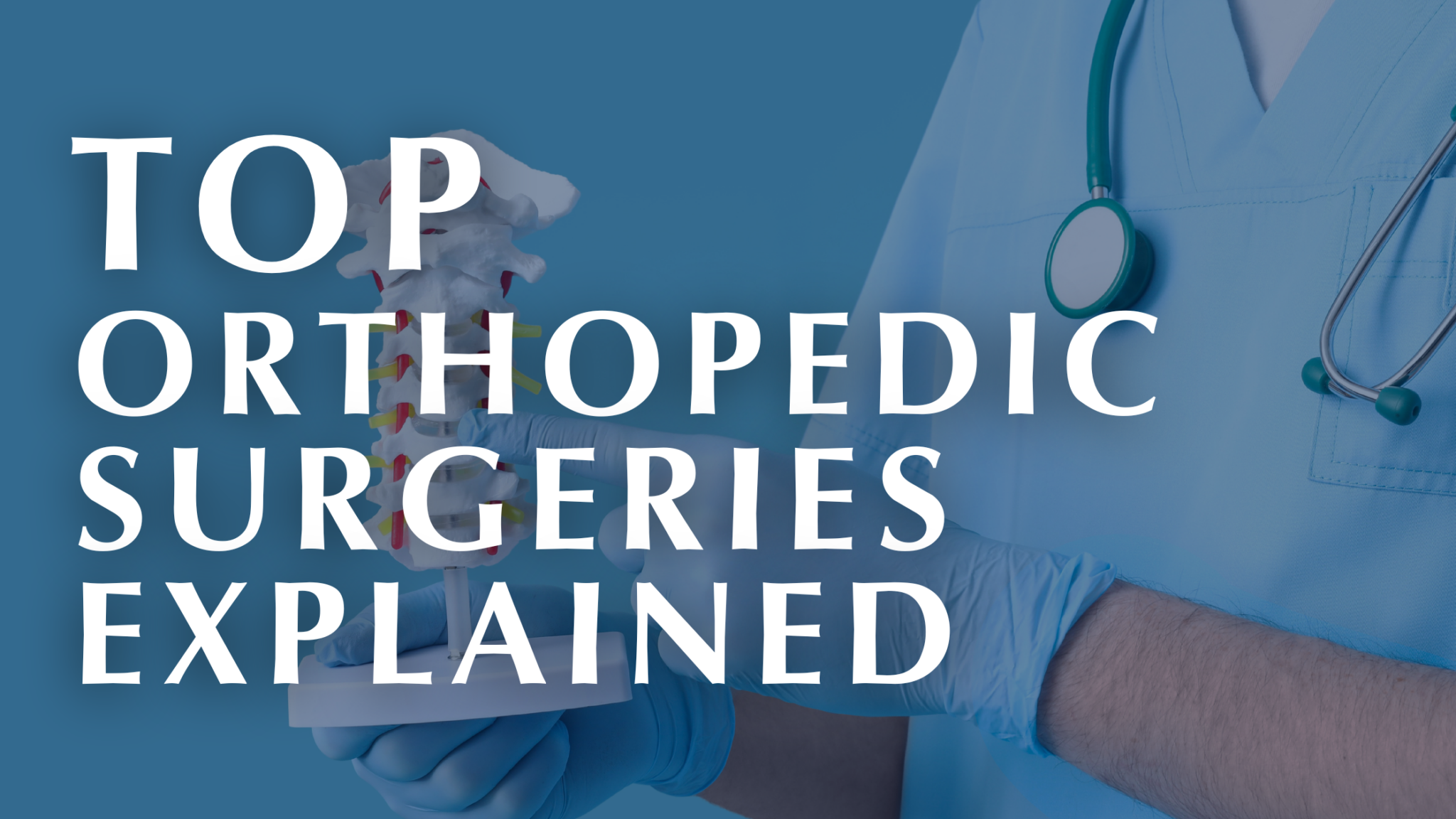 Top Orthopedic Surgeries Explained: From Arthroscopy to Joint Replacement